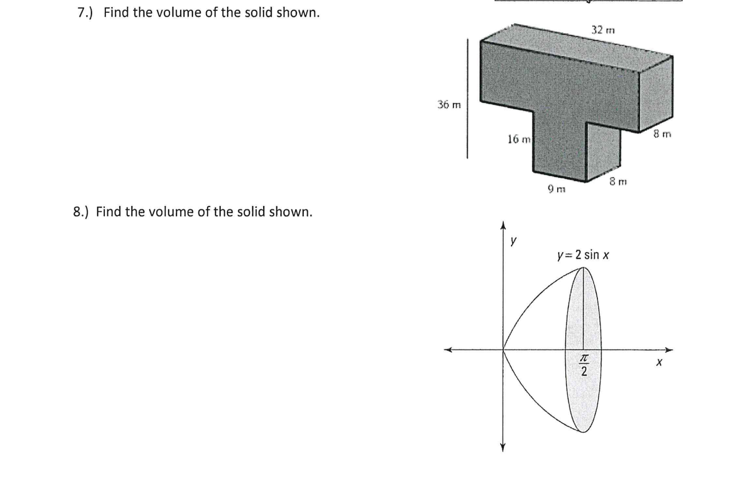Solved 7.) Find the volume of the solid shown. 8.) Find the | Chegg.com