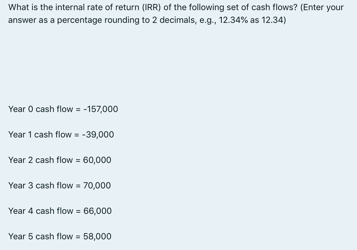 Solved What is the internal rate of return (IRR) of the | Chegg.com