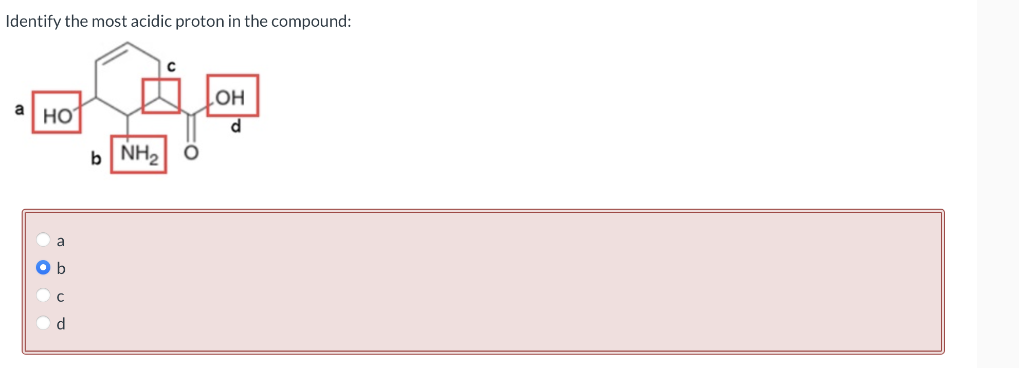 Solved Identify the most acidic proton in the compound: с OH | Chegg.com