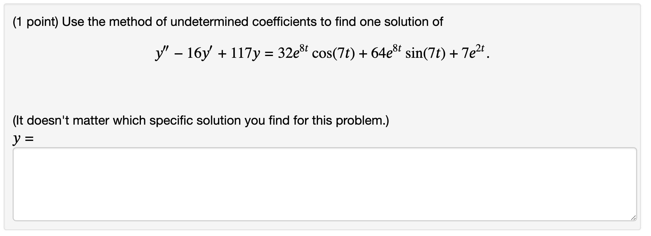 Solved (1 point) Use the method of undetermined coefficients | Chegg.com