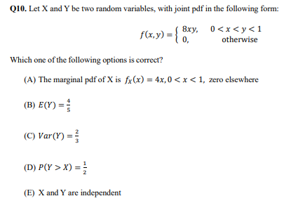 Solved Q10. Let X and Y be two random variables, with joint | Chegg.com