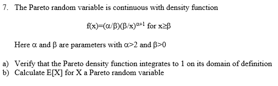 Solved 7 The Pareto Random Variable Is Continuous With