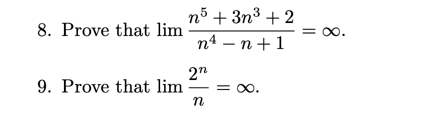 Solved 8. Prove that lim n5 + 3n3 + 2 n4 – n +1 = 0. 2n 9. | Chegg.com