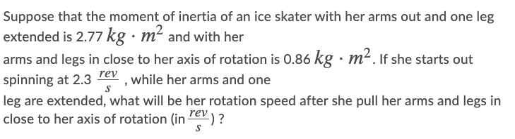 Solved Suppose that the moment of inertia of an ice skater | Chegg.com