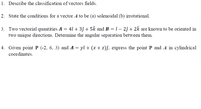 Solved 1. Describe the classification of vectors fields. 2. | Chegg.com
