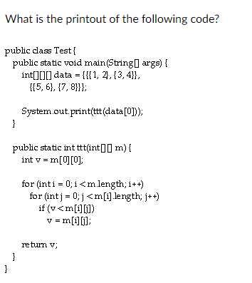 Solved What is the printout of the following code? public | Chegg.com