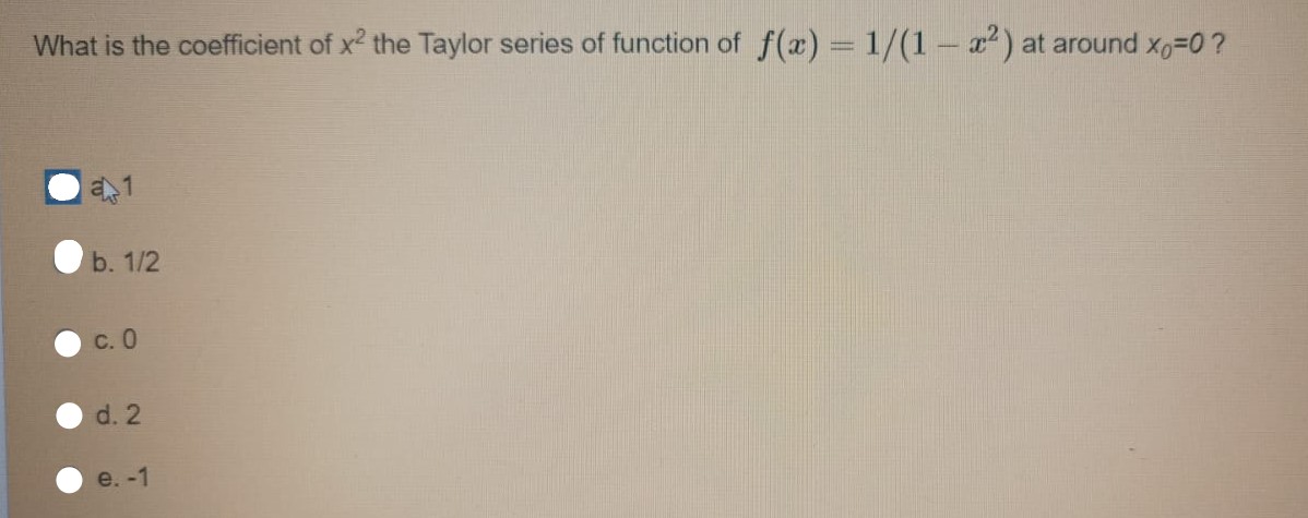 Solved What is the coefficient of x2 the Taylor series of | Chegg.com