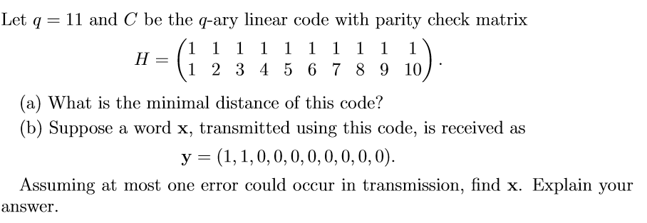 Solved Let q-11 and C be the q-ary linear code with parity | Chegg.com