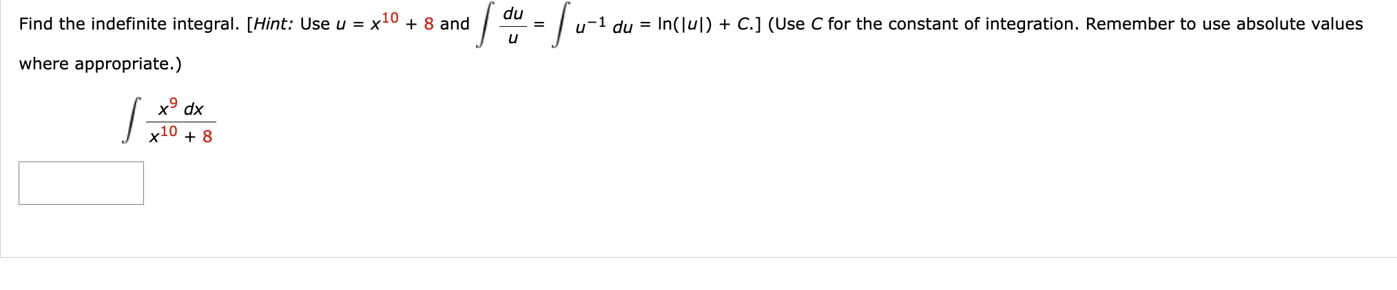 Solved du Find the indefinite integral. [Hint: Use u = x10 + | Chegg.com