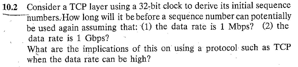 Solved 10.2 Consider a TCP layer using a 32-bit clock to | Chegg.com