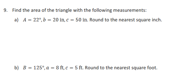 Solved 9. Find the area of the triangle with the following | Chegg.com
