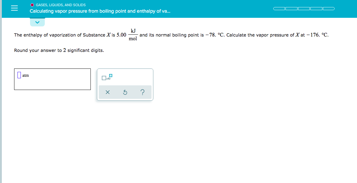 Solved O GASES, LIQUIDS, AND SOLIDS Calculating vapor | Chegg.com