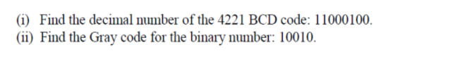 Solved PO3 C03 (i) Find the decimal number of the 4221 BCD | Chegg.com