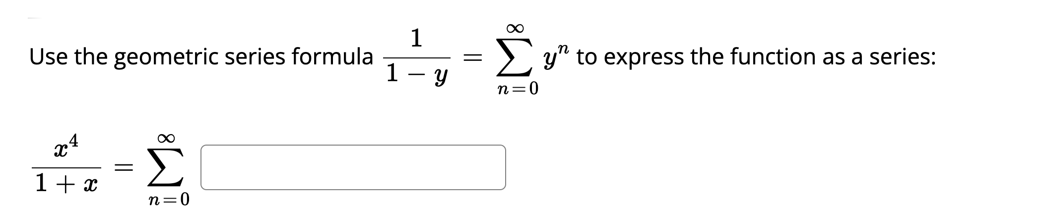 Solved 1 Use the geometric series formula - Σ y” to express | Chegg.com