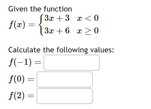 Solved Given the function f(x)={3x+33x+6x