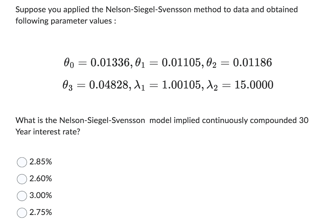 Solved Suppose you applied the Nelson-Siegel-Svensson method | Chegg.com
