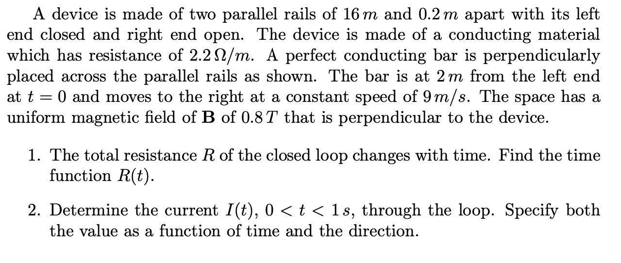Solved A device is made of two parallel rails of 16 m and | Chegg.com
