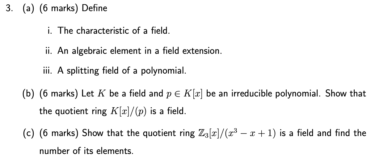 Solved (a) (6 marks) Define i. The characteristic of a | Chegg.com Solved (a) (6 marks) Define i. The characteristic of a | Chegg.com