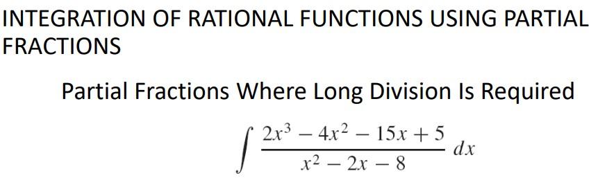 Solved INTEGRATION OF RATIONAL FUNCTIONS USING PARTIAL | Chegg.com