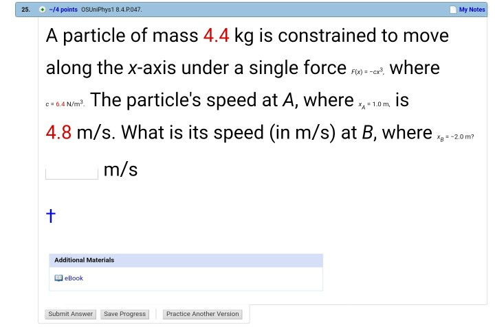Solved 25. -/4 points OSUniPhys1 8.4.P047 My Notes A | Chegg.com Solved 25. -/4 points OSUniPhys1 8.4.P047 My Notes A | Chegg.com
