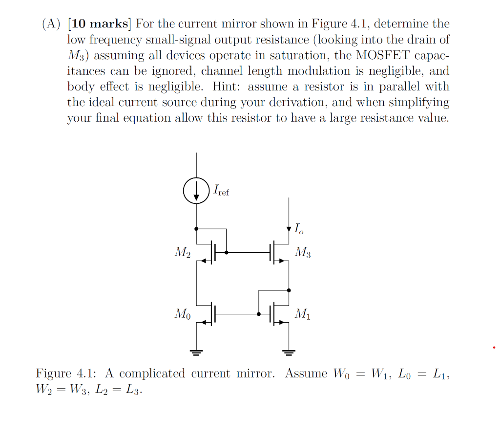 Solved (A) [10 marks] For the current mirror shown in Figure | Chegg.com