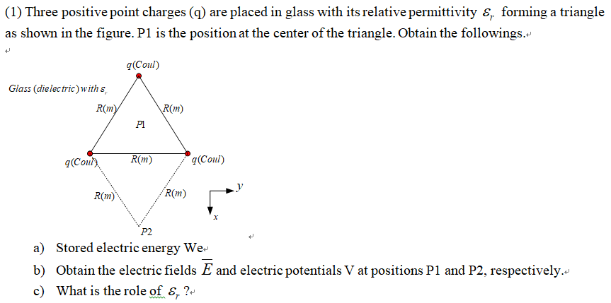 Solved (1) Three positive point charges (q) are placed in | Chegg.com