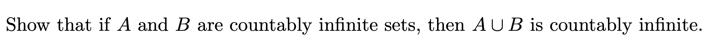 Solved Show that if A and B are countably infinite sets, | Chegg.com