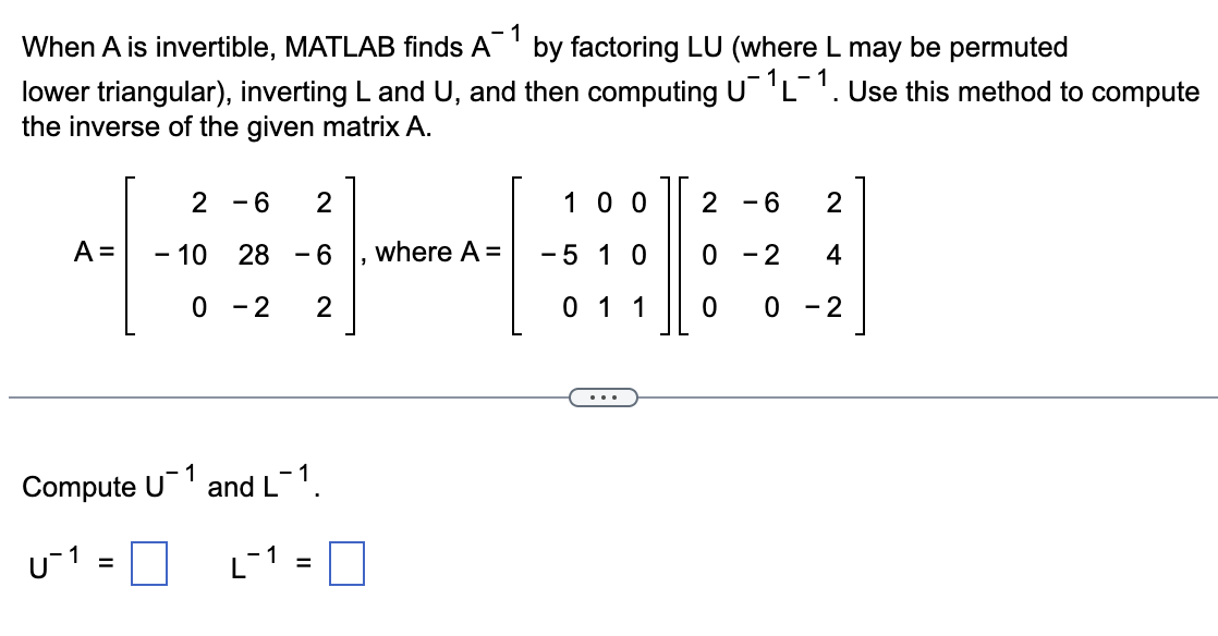 Solved When A ﻿is invertible, MATLAB finds A-1 ﻿by factoring | Chegg.com
