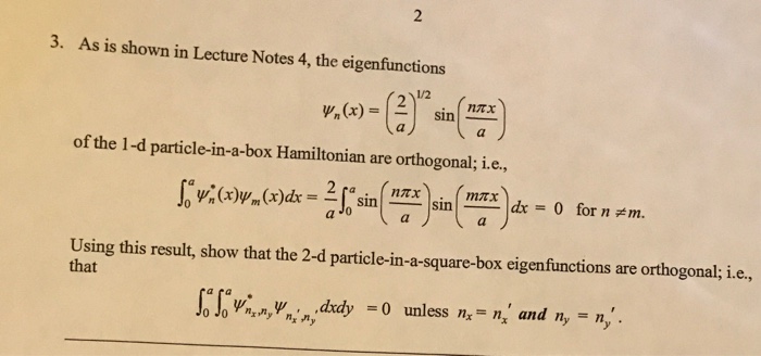 Solved 3 As Is Shown In Lecture Notes 4 The Eigenfunctions