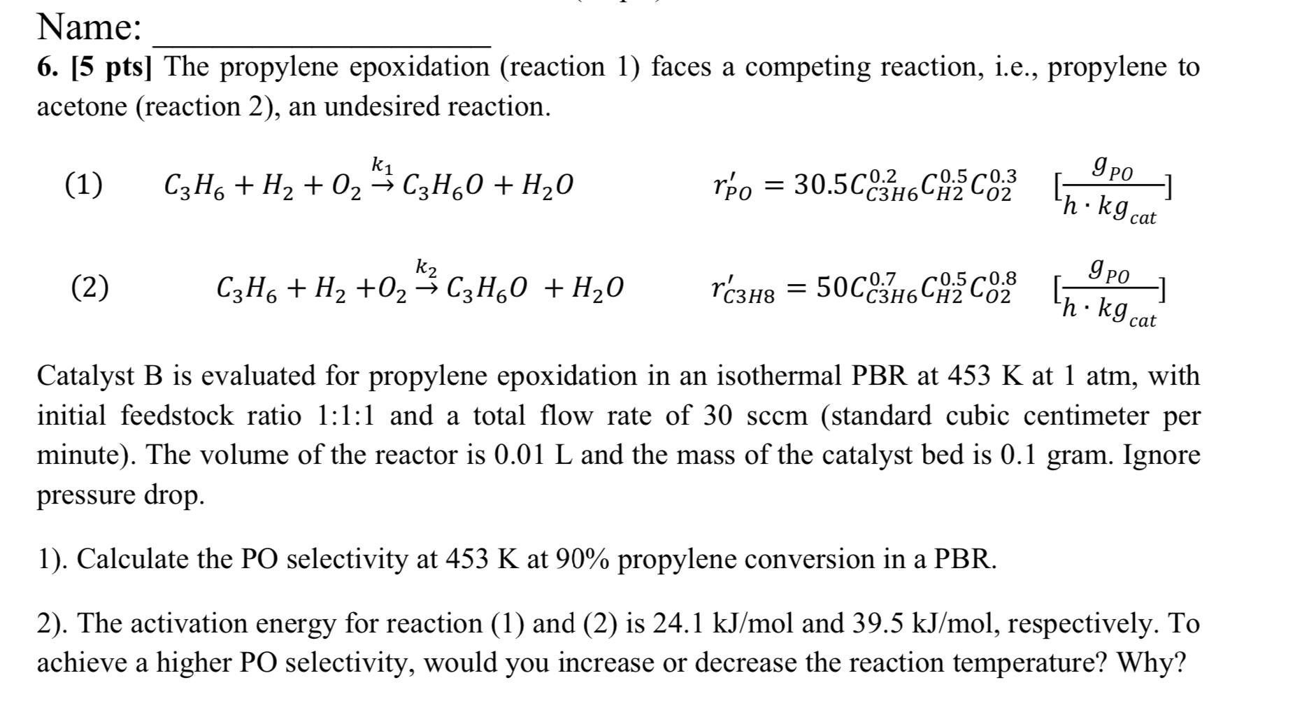 Solved Name: 6. [5 pts] The propylene epoxidation (reaction | Chegg.com
