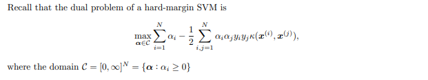Solved Recall that the dual problem of a hard-margin SVM is | Chegg.com