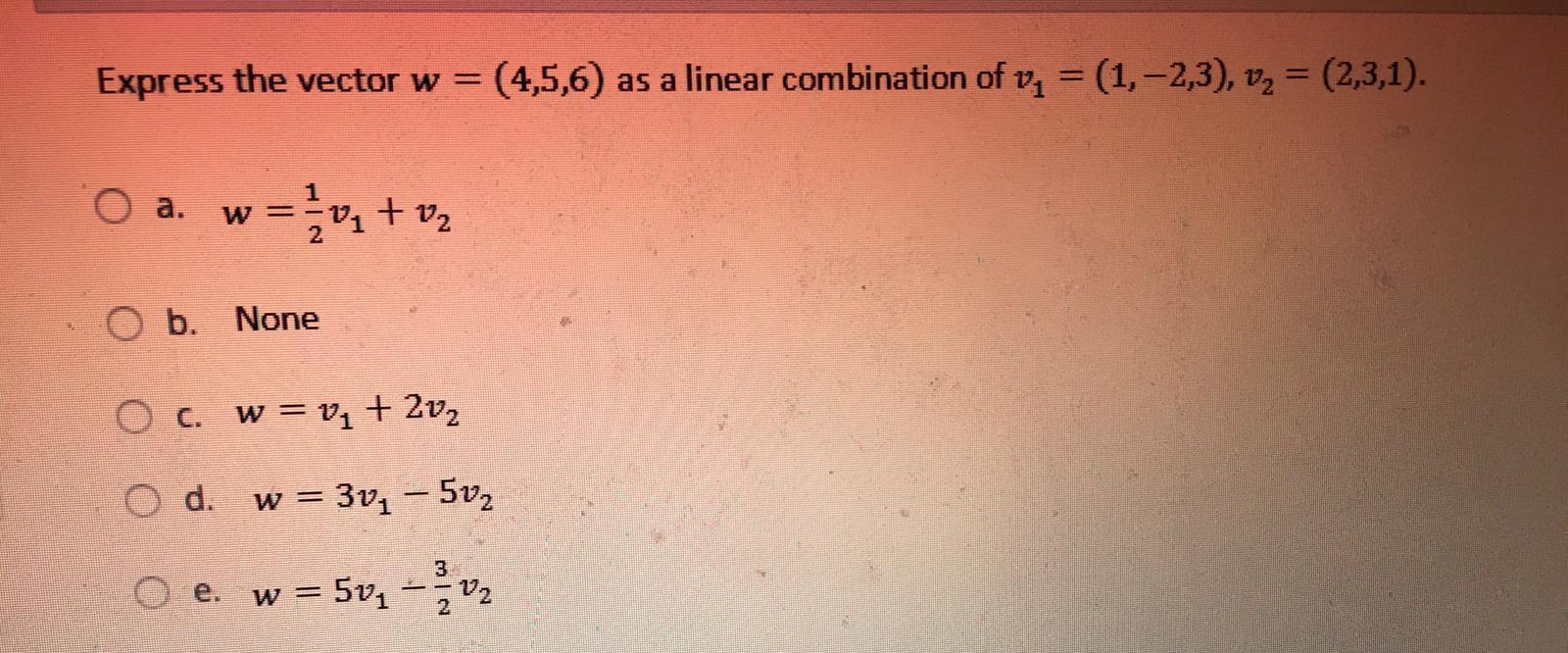 Solved Express the vector w = (4,5,6) as a linear | Chegg.com