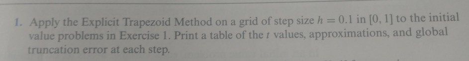 Solved 1. Apply the Explicit Trapezoid Method on a grid of | Chegg.com