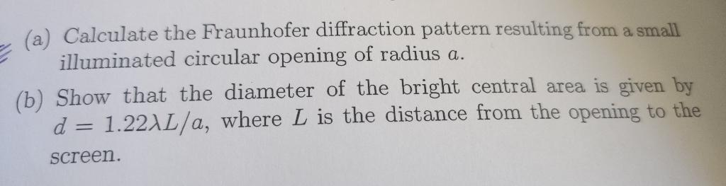 Solved (a) Calculate the Fraunhofer diffraction pattern | Chegg.com