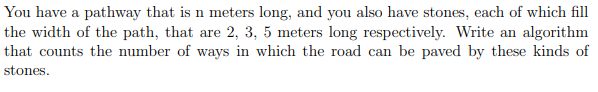 Solved You have a pathway that is n meters long, and you | Chegg.com