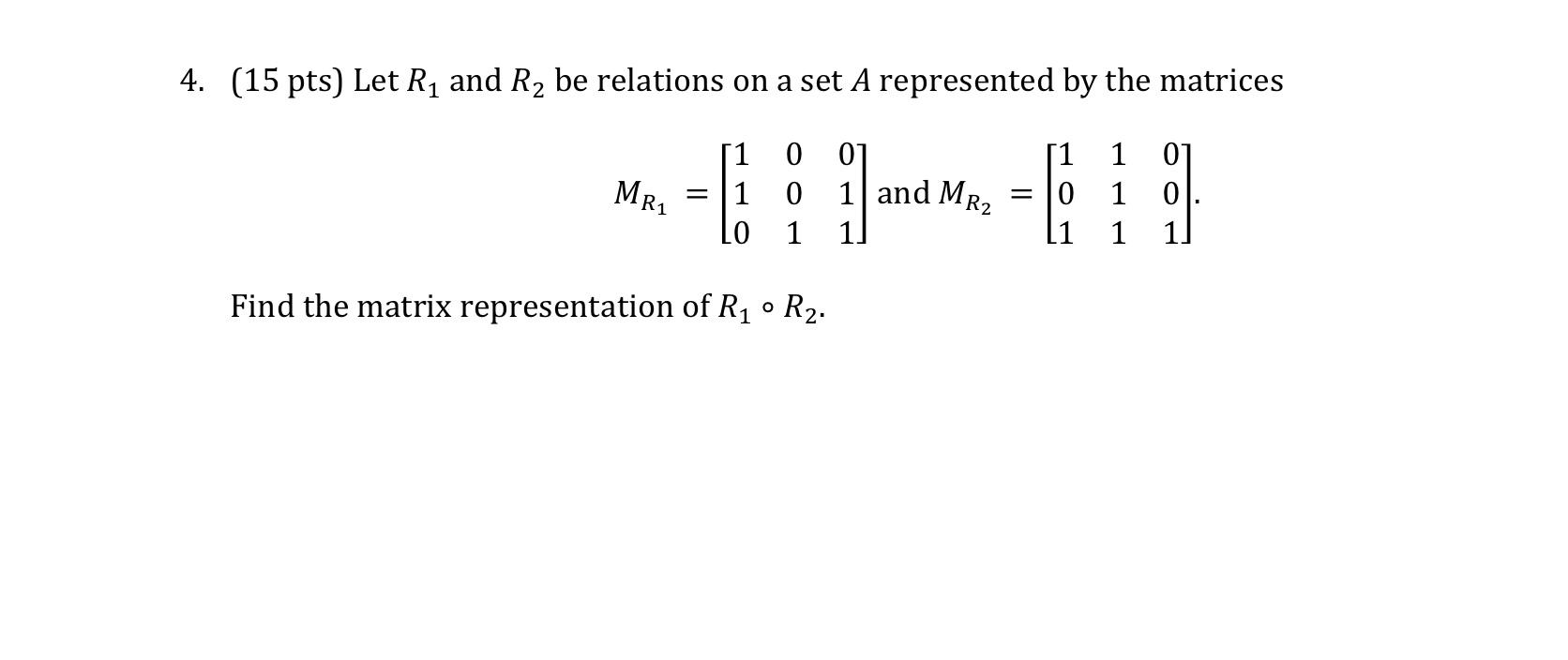 Solved 4. (15 pts) Let R1 and R2 be relations on a set A | Chegg.com