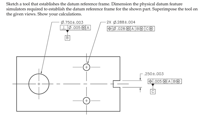Solved 55. ﻿Sketch a tool that establishes the datum | Chegg.com