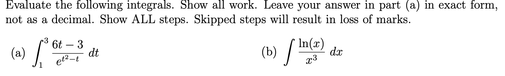 Solved Evaluate the following integrals. Show all work. | Chegg.com