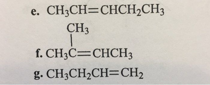 Solved e. CH3CH- CHCH2CH3 CH3 f. CH3C CHCH3 g. CH3CH2CH- CH2 | Chegg.com