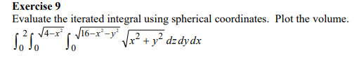 Solved Exercise 9 Evaluate the iterated integral using | Chegg.com