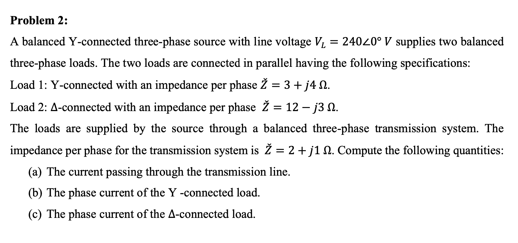 Solved Problem 2: A balanced Y-connected three-phase source | Chegg.com