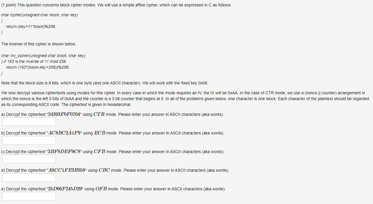 Solved (1 point) This question concerns block cipher modes. | Chegg.com