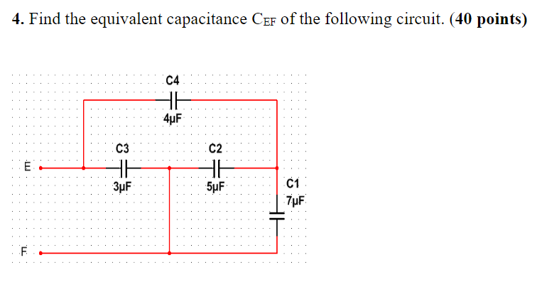 [Solved]: Find the equivalent capacitance CEF of the