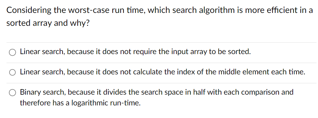 Solved Considering the worst-case run time, which search | Chegg.com
