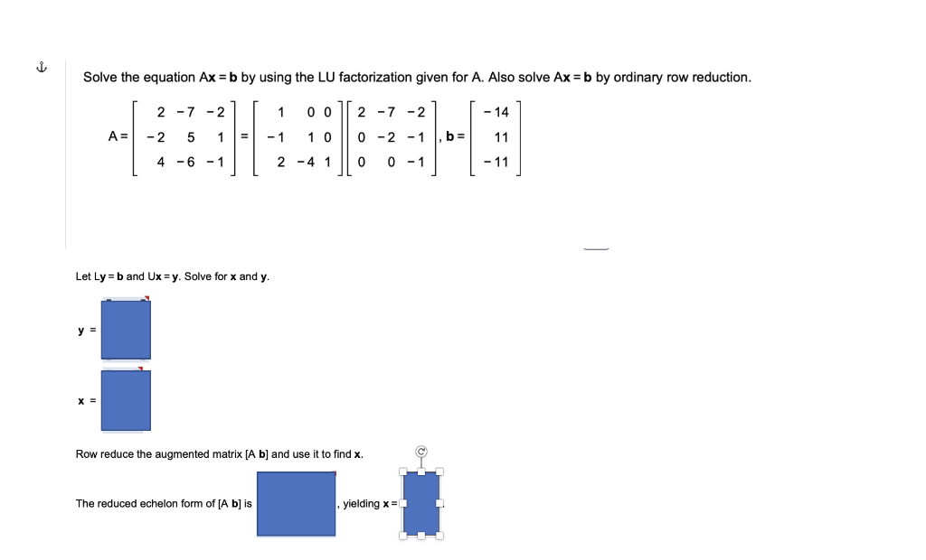 Solved Solve the equation Ax=b by using the LU factorization | Chegg.com