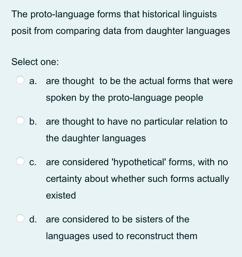 The proto-language forms that historical linguists | Chegg.com