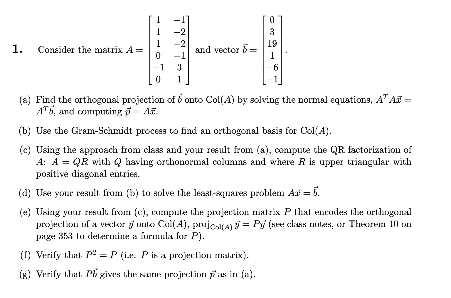 Solved T ♡ 1 1 0 -2 0 3 19 1 -6 1. Consider the matrix A and | Chegg.com