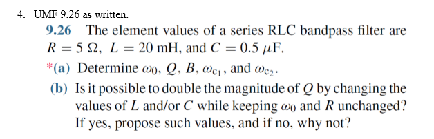 Solved 4. UMF 9.26 as written 9.26 The element values of a | Chegg.com