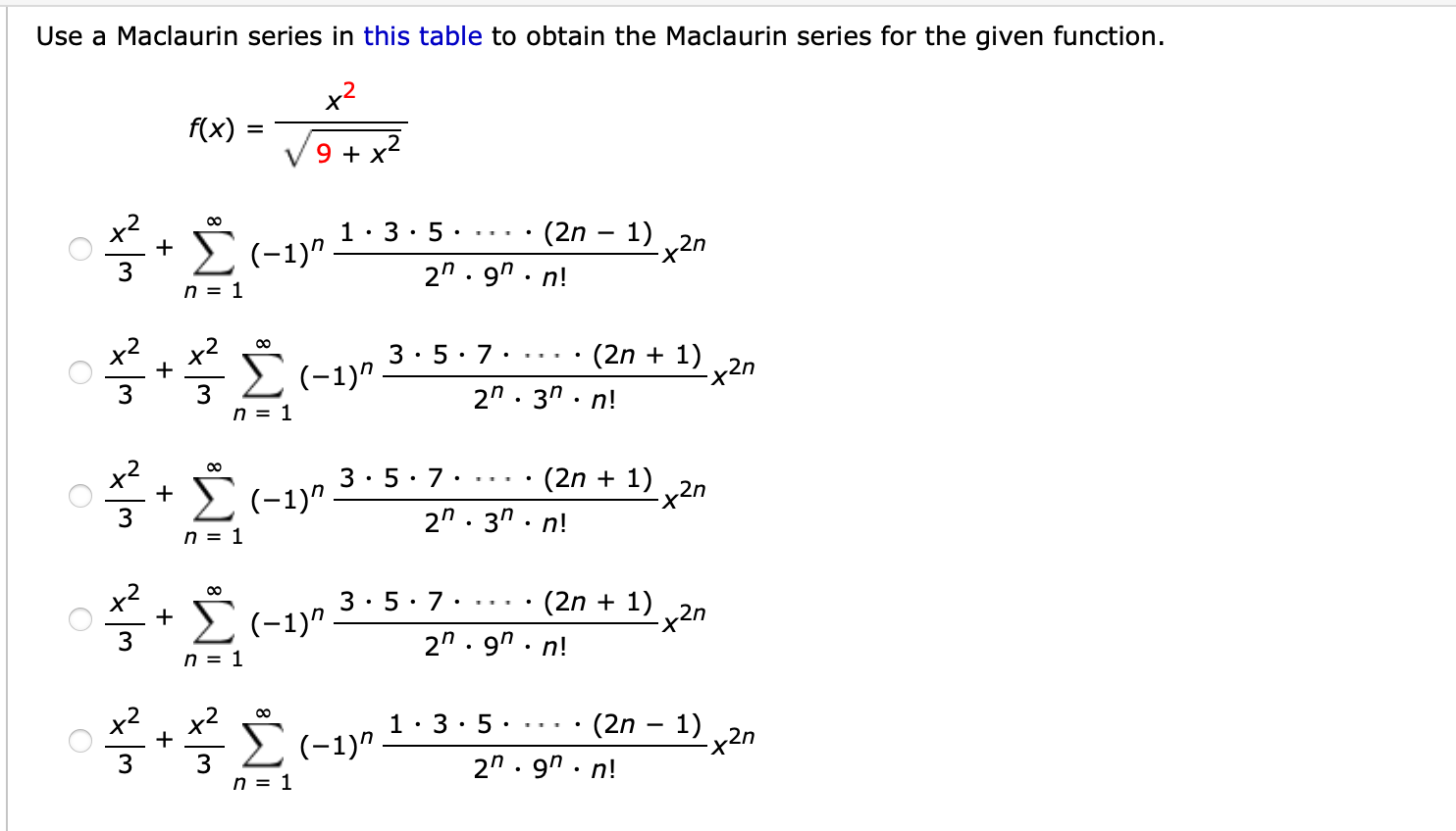 Solved Use a Maclaurin series in this table to obtain the | Chegg.com