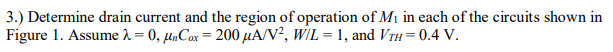 Solved 3.) Determine drain current and the region of | Chegg.com